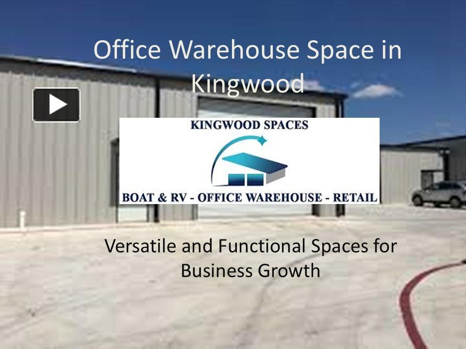 PPT – Kingwood’s Best Office Warehouse Spaces for Rent PowerPoint presentation | free to ...