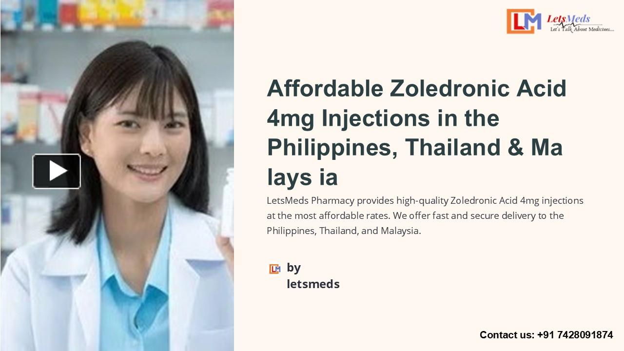 PPT – Buy Zoledronic Acid 4mg Injection at the Best Price – Philippines, Thailand & Malaysia ...