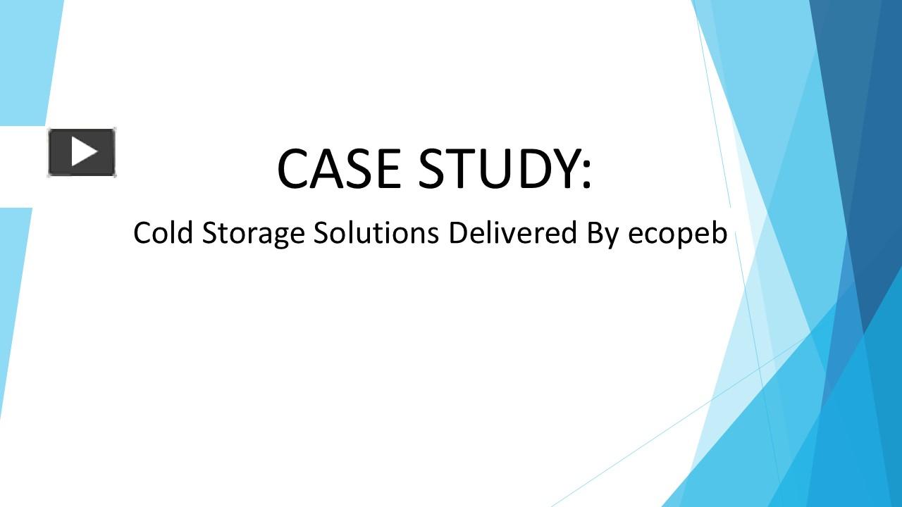 PPT – Case stdy:Cold storage Building delivered by ecopeb PowerPoint presentation | free to ...