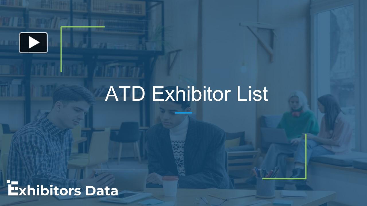 PPT – ATD Exhibitor List PowerPoint presentation | free to download - id: 9c8ec9-YWRkY