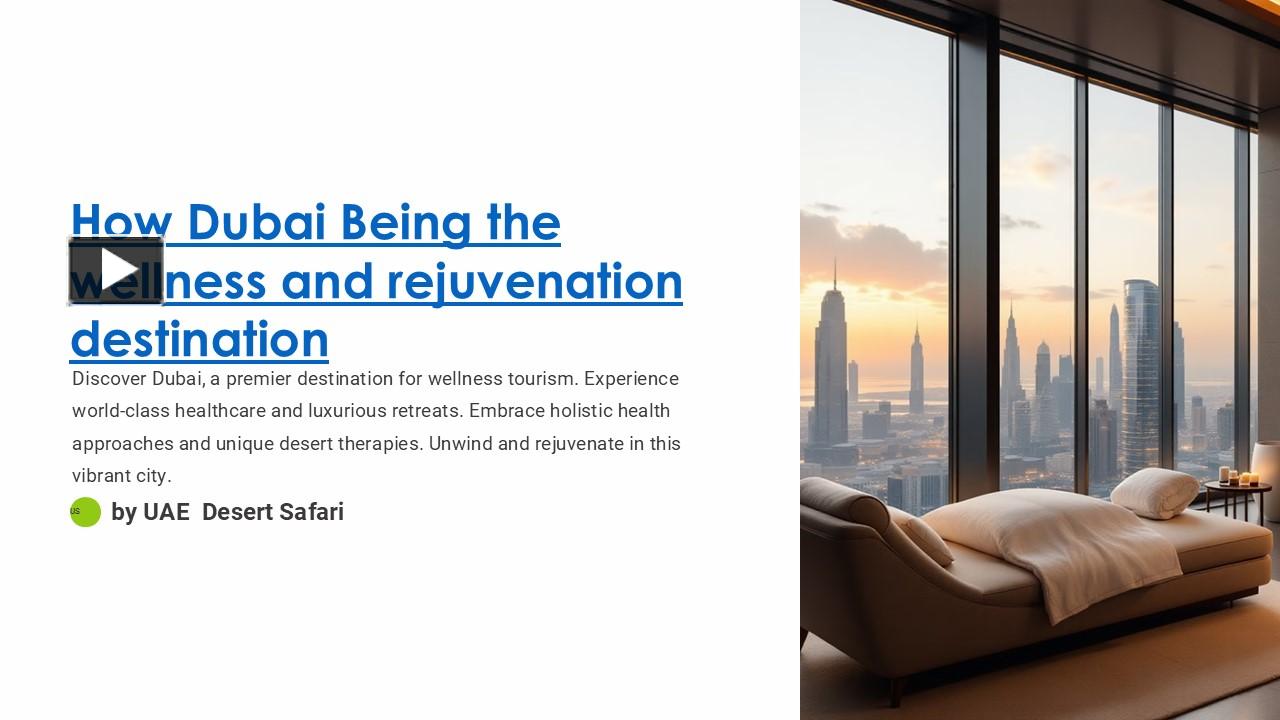 PPT – How Dubai is Emerging as the Ultimate Wellness and Rejuvenation Destination PowerPoint ...