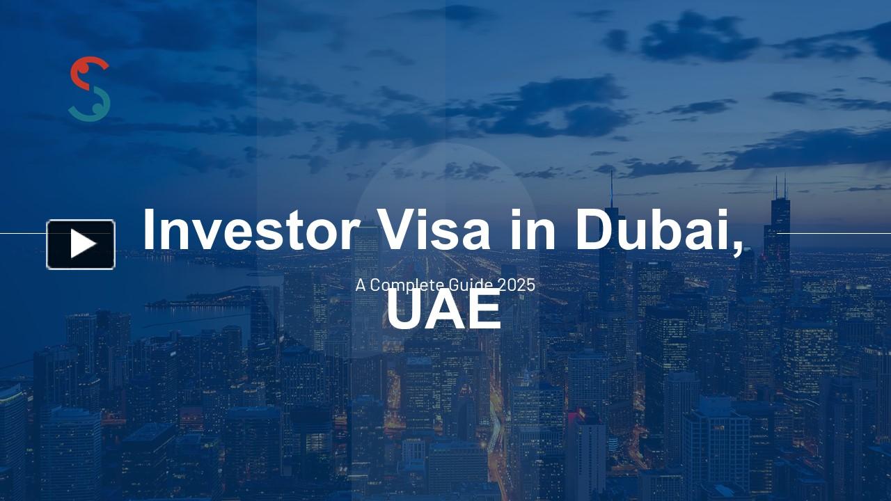 PPT – Investor Visa in Dubai, UAE: A Complete Guide 2025 PowerPoint ...