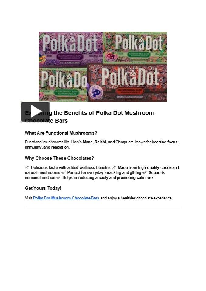 PPT – Exploring the Benefits of Polka Dot Mushroom Chocolate Bars ...