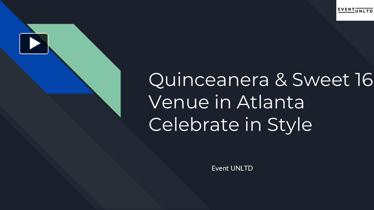 PPT – Quinceanera & Sweet 16 Venue in Atlanta Celebrate in Style ...