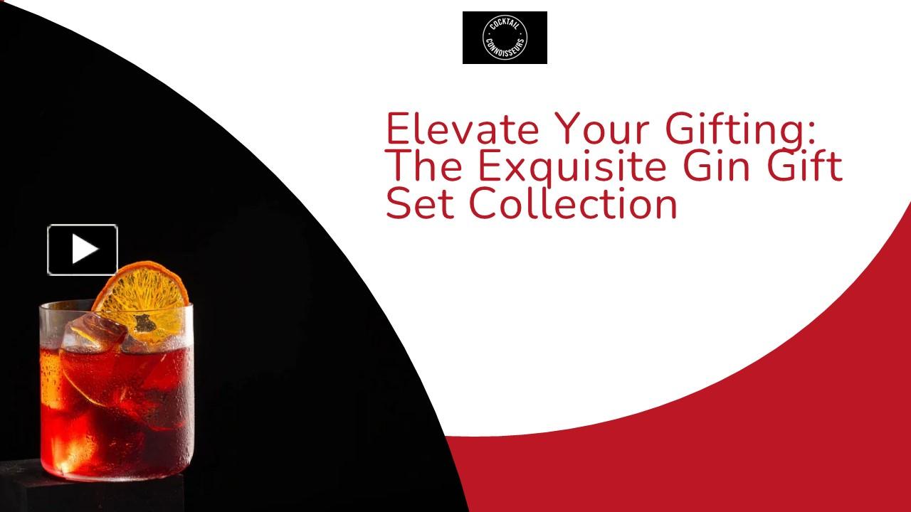 PPT – Elevate Your Gifting: The Exquisite Gin Gift Set Collection PowerPoint presentation | free ...