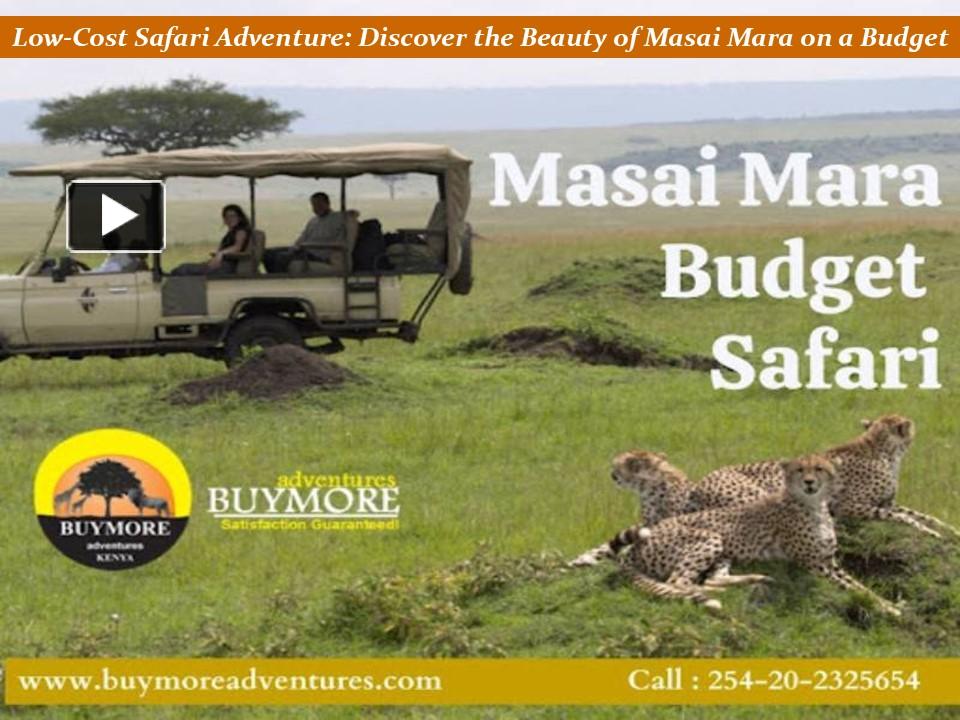 PPT – Low-Cost Safari Adventure: Discover the Beauty of Masai Mara on a Budget PowerPoint ...