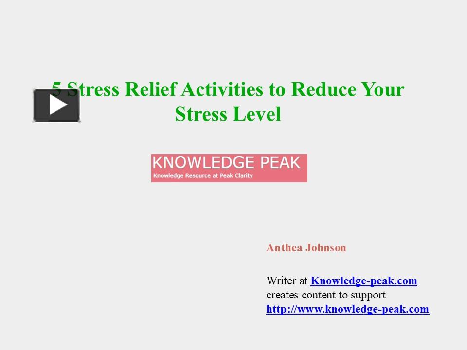 PPT – 5 Stress Relief Activities to Reduce Your Stress Level PowerPoint presentation | free to ...