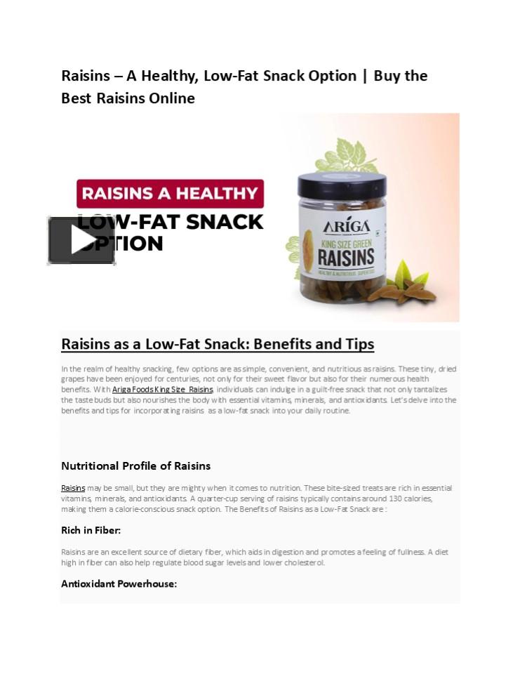 PPT – A Healthy, Low-Fat Snack Option | Buy the Best Raisins Online PowerPoint presentation ...
