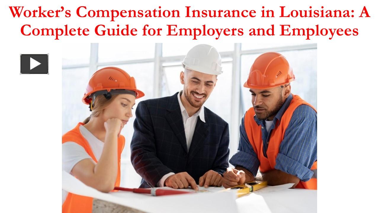 Worker’s Compensation Insurance in Louisiana a Complete Guide for Employers presentation | free ...
