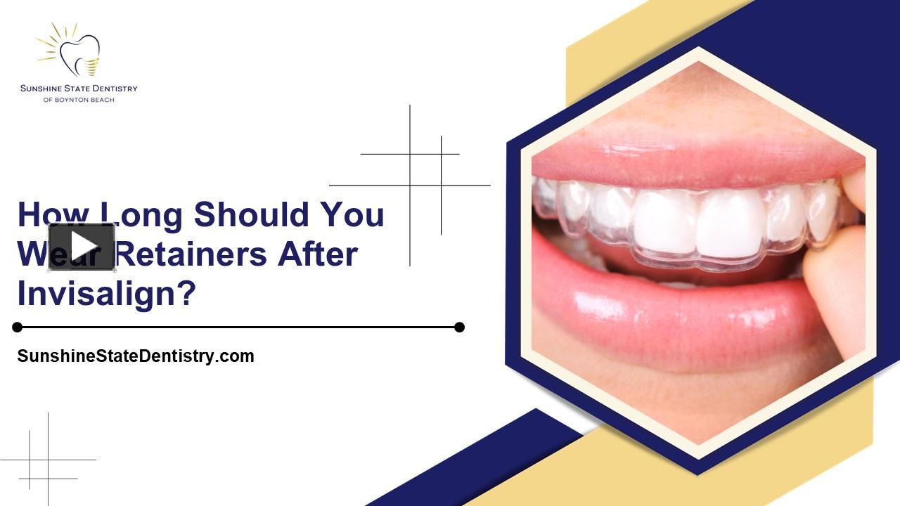 PPT – How Long Should You Wear Retainers After Invisalign PowerPoint presentation | free to view ...