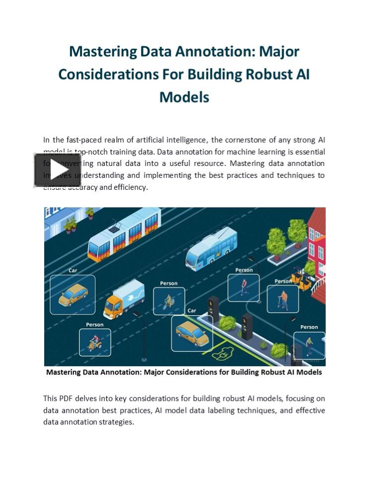 PPT – Mastering Data Annotation: Major Considerations for Building Robust AI Models PowerPoint ...