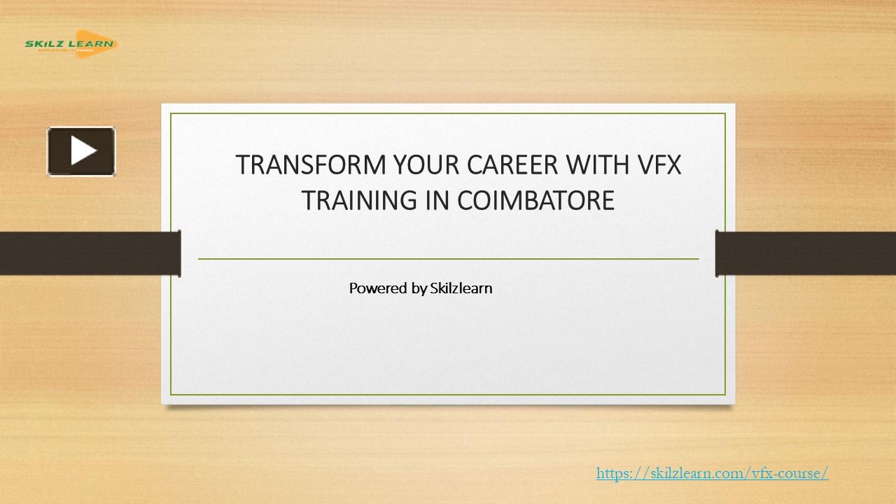 PPT – TRANSFORM YOUR CAREER WITH VFX TRAINING IN COIMBATORE PowerPoint presentation | free to ...