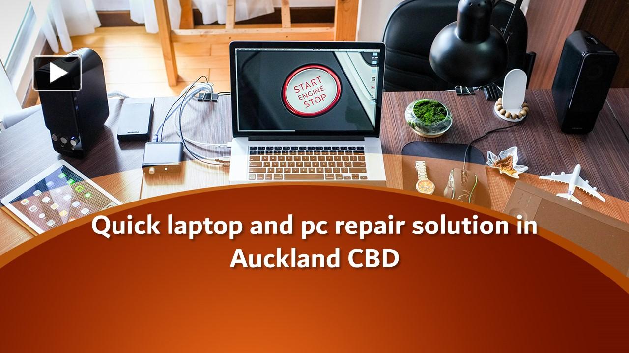 PPT – Quick laptop and pc repair solution in Auckland CBD PowerPoint presentation | free to ...