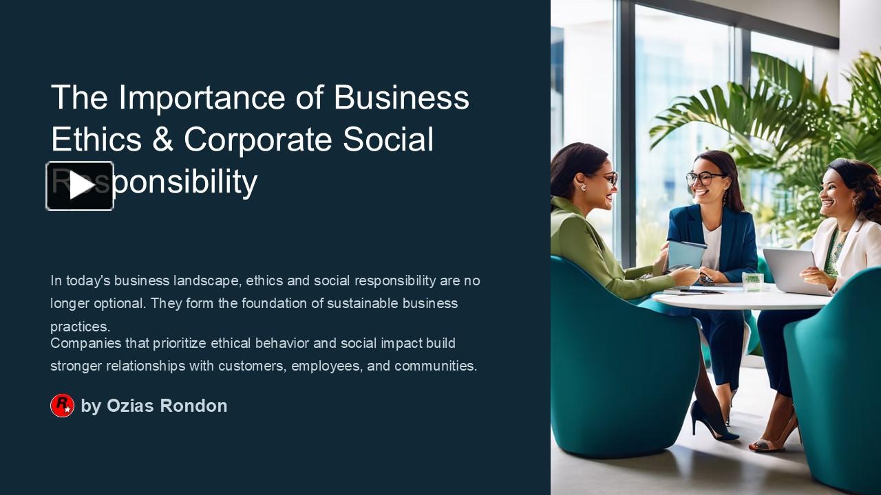The Importance of Business Ethics & Corporate Social Responsibility ...