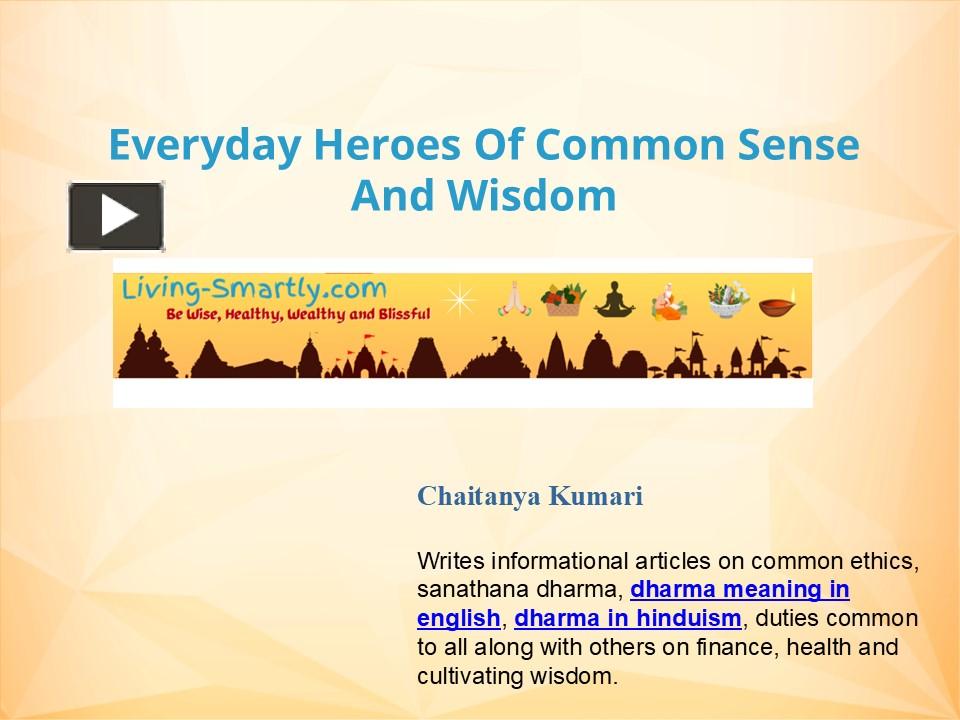 PPT – Everyday Heroes Of Common Sense And Wisdom PowerPoint presentation | free to download - id ...