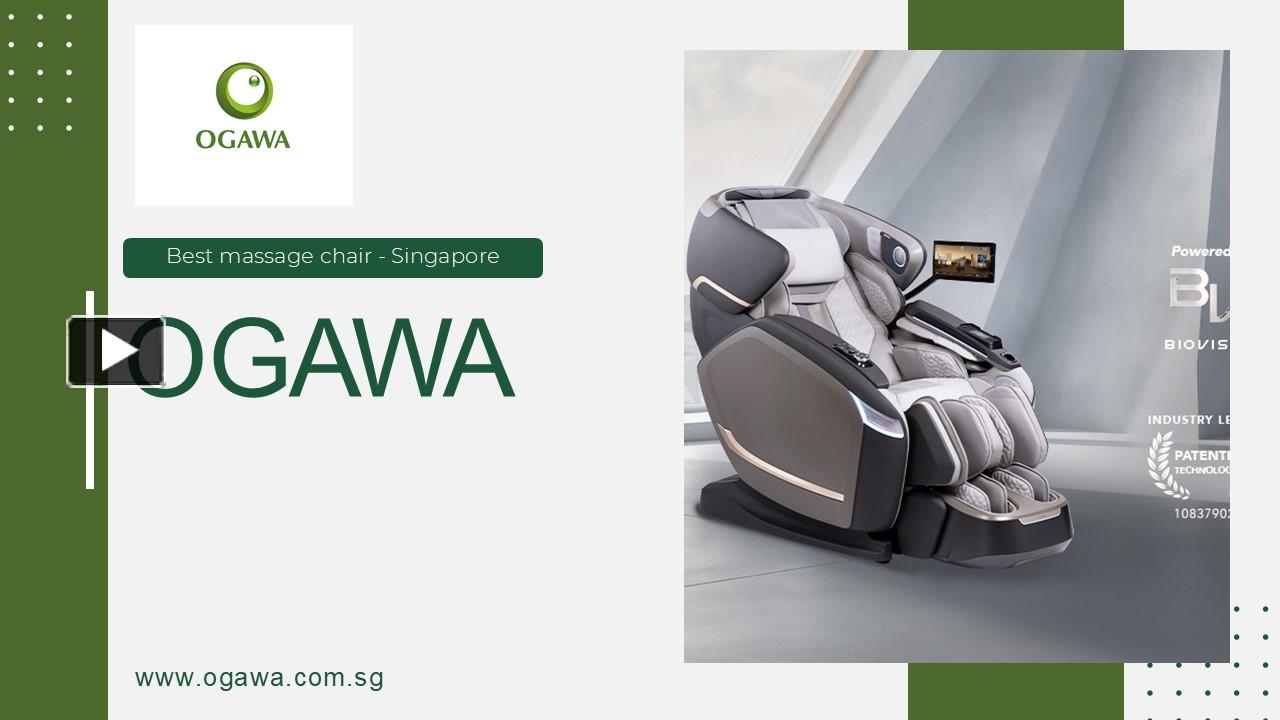 Best Massage Chair in Singapore | OGAWA (1) presentation | free to download