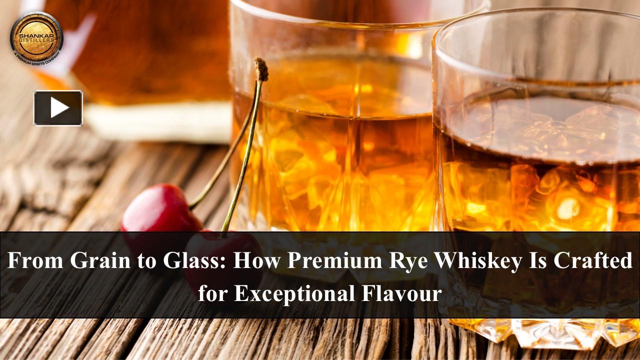 PPT – The Science Behind Rye Whiskey’s Spice PowerPoint presentation | free to download - id ...