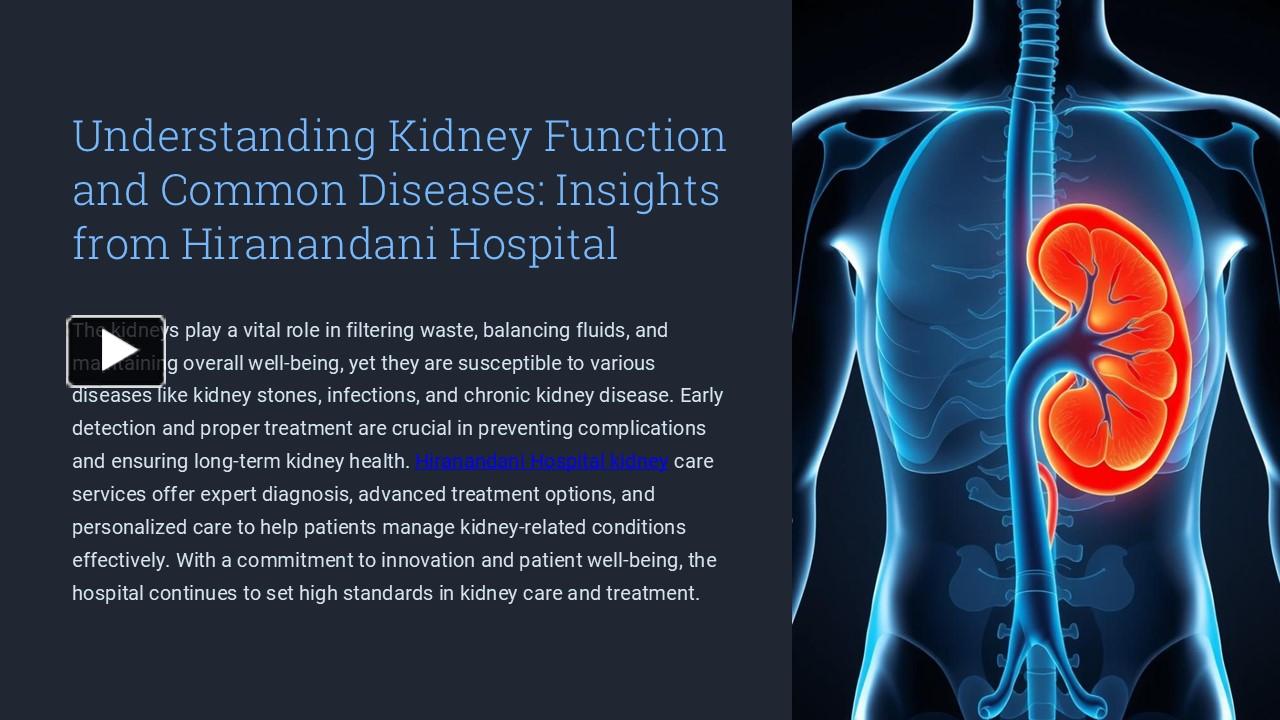 PPT – Understanding Kidney Function and Common Diseases: Insights from Hiranandani Hospital ...