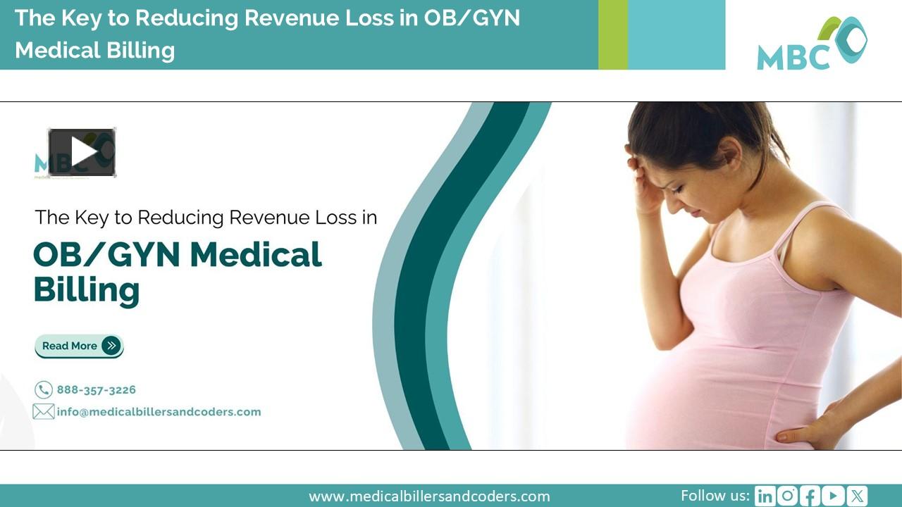 PPT – The Key to Reducing Revenue Loss in OB/GYN Medical Billing! PowerPoint presentation | free ...
