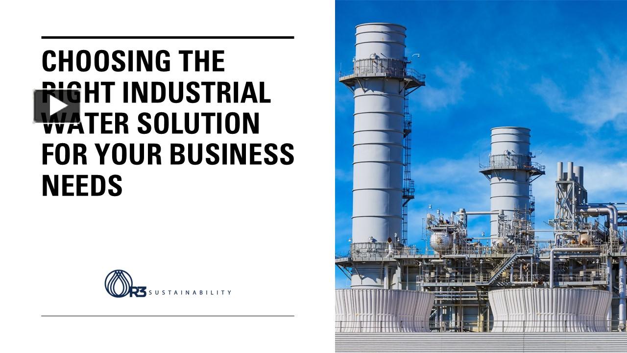 Choosing the Right Industrial Water Solution for Your Business Needs presentation | free to download