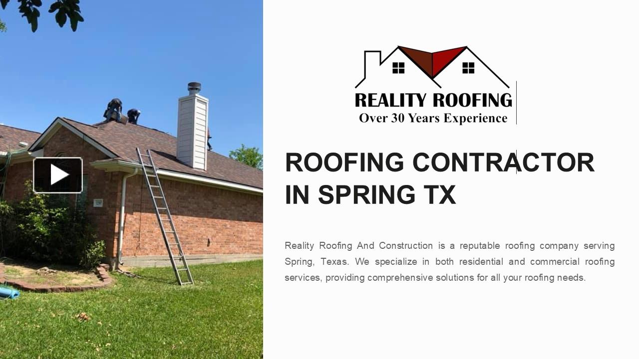 PPT – ROOFING CONTRACTOR IN SPRING TX PowerPoint presentation | free to download - id: 9ca82b-OTMyM