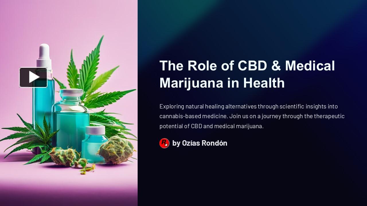 PPT – The Role of CBD & Medical Marijuana in Health PowerPoint presentation | free to download ...