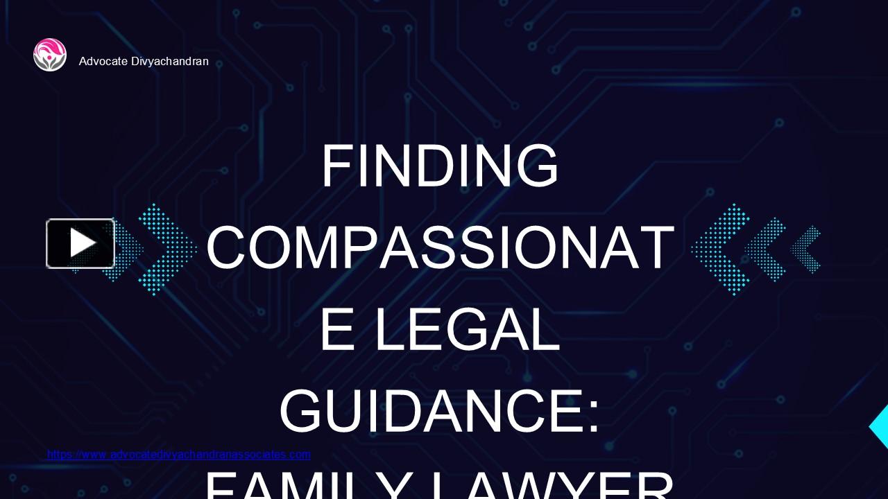 PPT – Finding Compassionate Legal Guidance: Family Lawyer in Coimbatore PowerPoint presentation ...