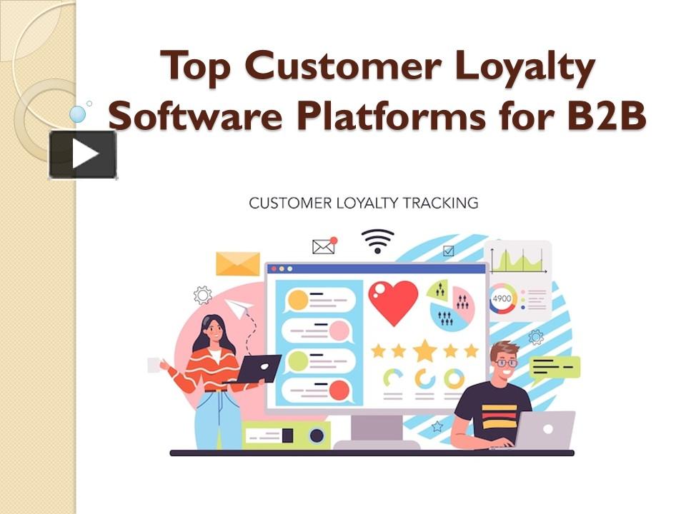 PPT – Top Customer Loyalty Software Platforms for B2B PowerPoint presentation | free to download ...