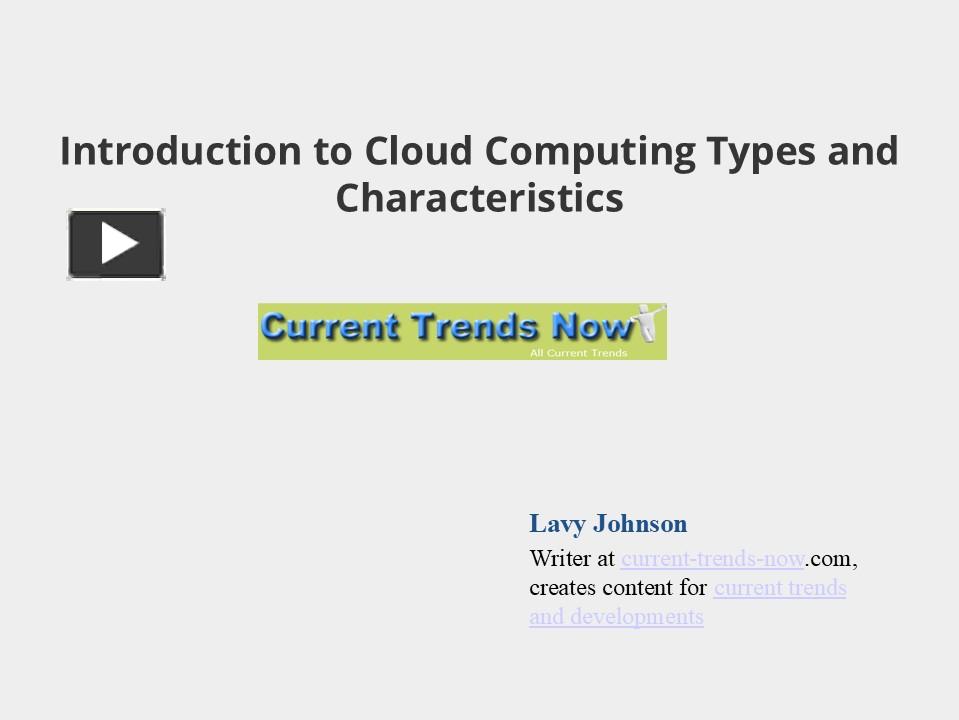 PPT – Introduction to Cloud Computing Types and Characteristics PowerPoint presentation | free ...
