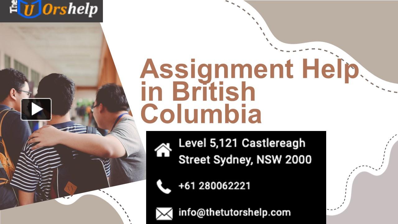 Assignment Help in British Columbia presentation | free to download