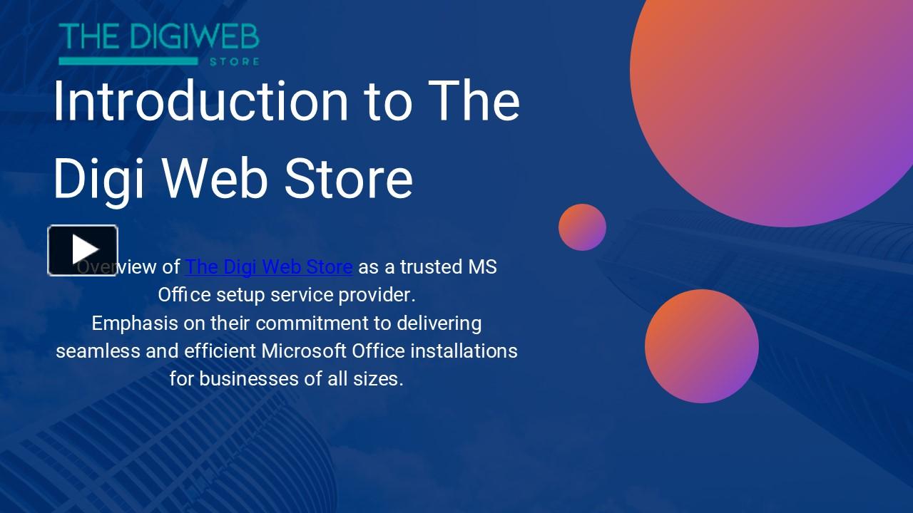 PPT – The Digi Web Store – MS Office Setup Service Provider PowerPoint presentation | free to ...
