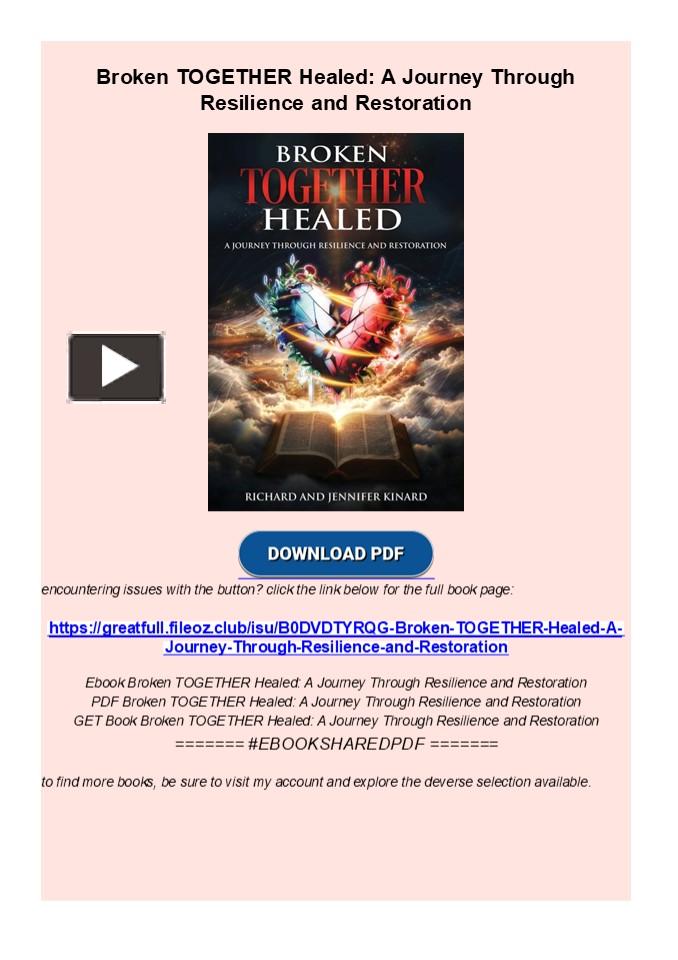 PPT – Download Broken TOGETHER Healed: A Journey Through Resilience and Restoration PowerPoint ...