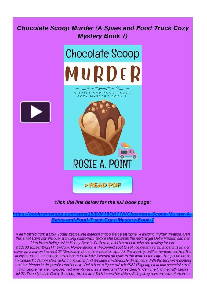 read_ Chocolate Scoop Murder (A Spies and Food Truck Cozy Mystery ...