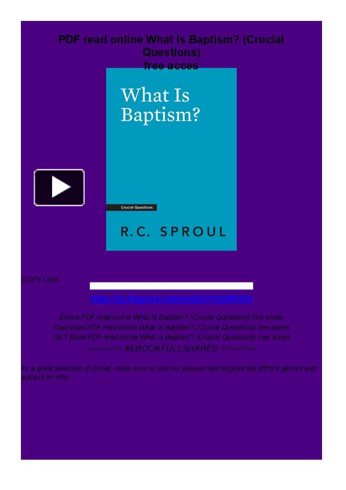 PPT – PDF read online What Is Baptism? (Crucial Questions) free acces PowerPoint presentation ...