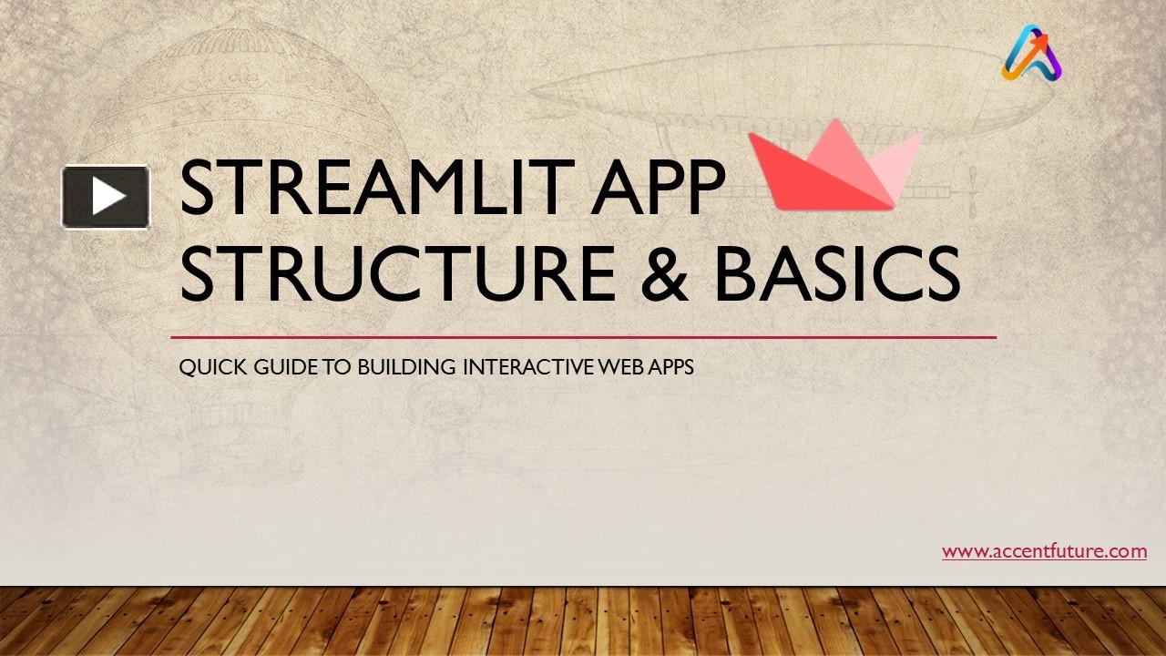Streamlit App Structure & Basics - AccentFuture presentation | free to download