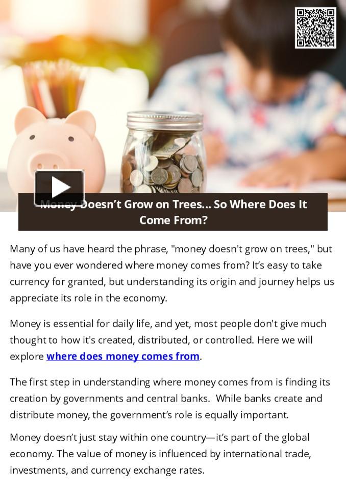 Money Doesn’t Grow on Trees... So Where Does It Come From? presentation ...