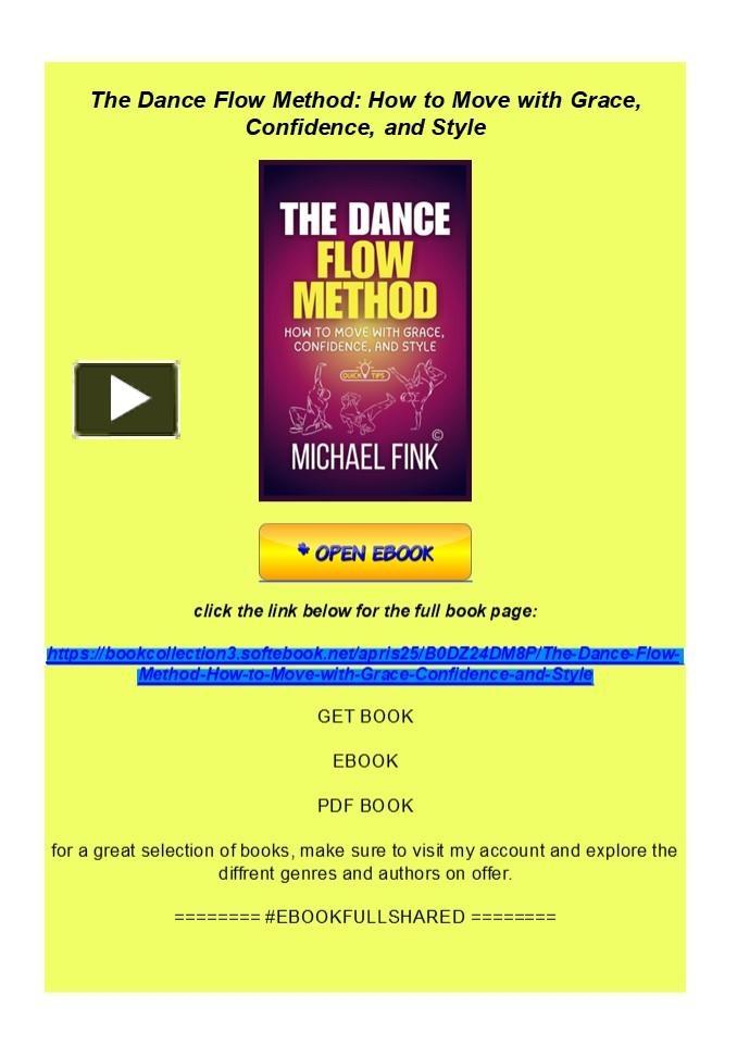 READ The Dance Flow Method: How to Move with Grace, Confidence, a presentation | free to download