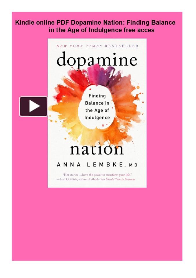 Kindle online PDF Dopamine Nation: Finding Balance in the Age of Indulgence unlimited ...