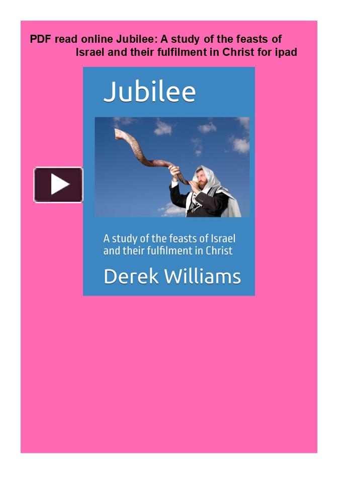 PDF read online Jubilee: A study of the feasts of Israel and their fulfilment in Christ for ipad ...