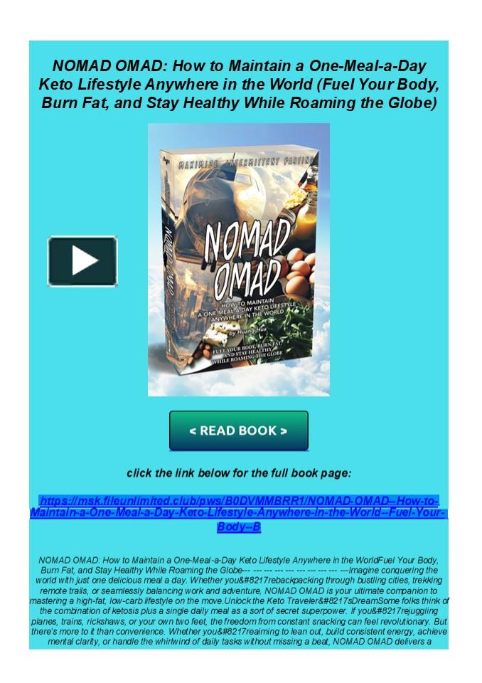 PDF NOMAD OMAD: How to Maintain a One-Meal-a-Day Keto Lifestyle Anywhere in the World (Fuel Your ...