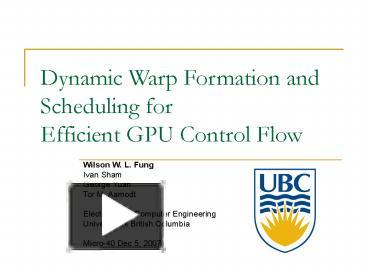 Dynamic Warp Formation and Scheduling for Efficient GPU Control Flow presentation | free to download