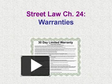 PPT – Street Law Ch. 24: Warranties PowerPoint presentation | free to ...
