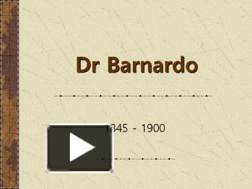 Dr Barnardo presentation | free to download