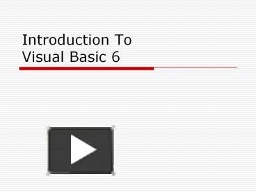 Introduction To Visual Basic 6 presentation | free to download
