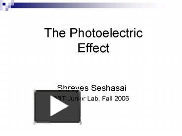 The Photoelectric Effect presentation | free to view