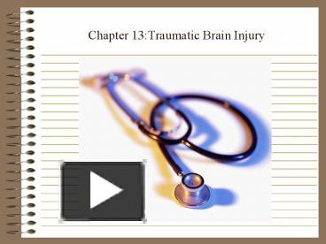 Chapter 13:Traumatic Brain Injury presentation | free to view