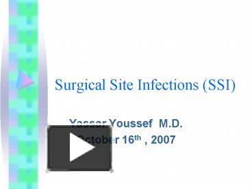 Surgical Site Infections SSI presentation | free to view