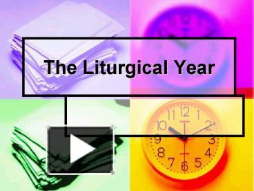 The Liturgical Year presentation | free to view
