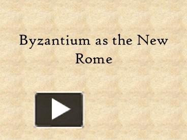 PPT – Byzantium as the New Rome PowerPoint presentation | free to view ...