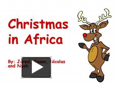 Christmas in Africa presentation | free to view